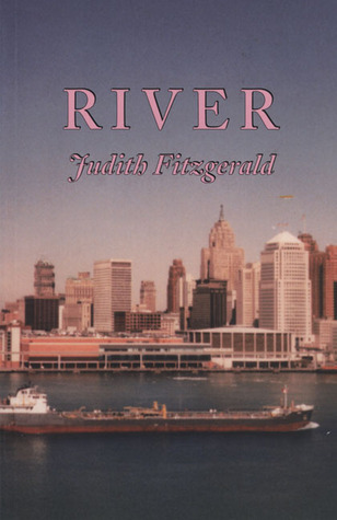 River by Judith Fitzgerald | Goodreads