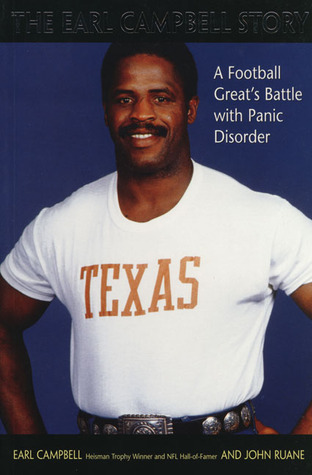 The Earl Campbell Story: A Football Great's Battle with Panic Disorder ...