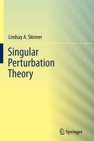 Singular Perturbation Theory by Lindsay A. Skinner | Goodreads