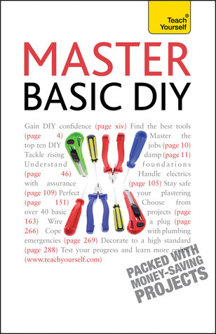 Master Basic DIY (Teach Yourself) by Mike Edwards | Goodreads