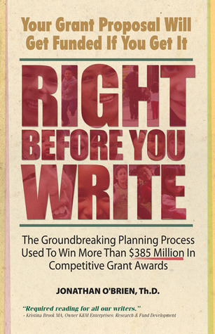 Right Before You Write: The Groundbreaking Planning Process Used to Win ...