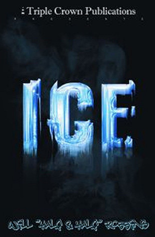Ice (Triple Crown Publications Presents) by Will Robbins | Goodreads