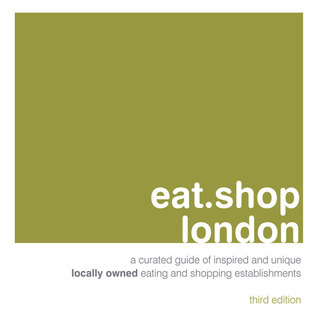 eat.shop london: An Encapsulated View of the Most Interesting, Inspired ...