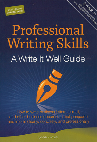 Professional Writing Skills: A Write It Well Guide by Natasha Terk ...