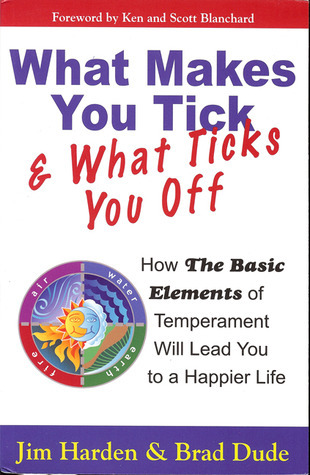 What Makes You Tick & What Ticks You Off: How The Basic Elements of ...