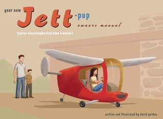 Your New Jett-Pup Owner's Manual: by David Gordon | Goodreads