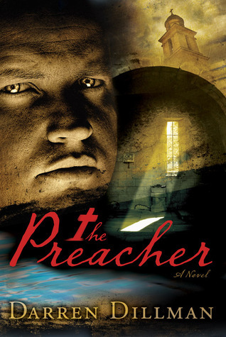 The Preacher: A Novel by Darren Dillman | Goodreads
