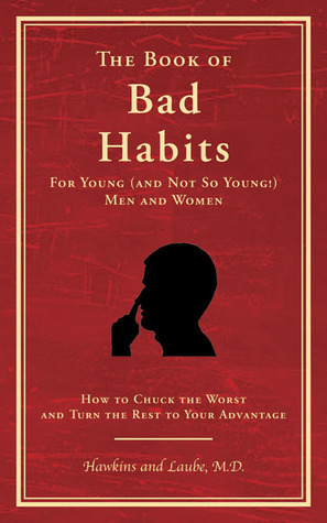 The Book of Bad Habits for Young (and Not So Young!) Men and Women by ...