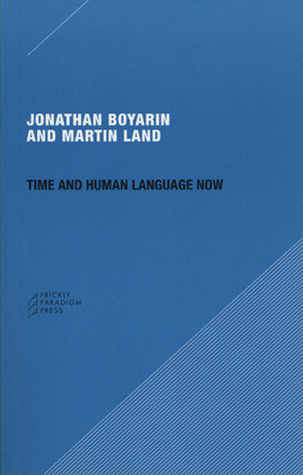 Time and Human Language Now by Jonathan Boyarin | Goodreads