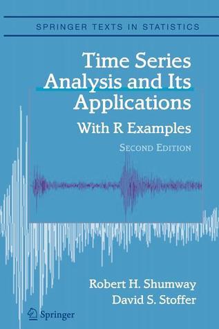 Time Series Analysis and Its Applications: With R Examples by David S ...