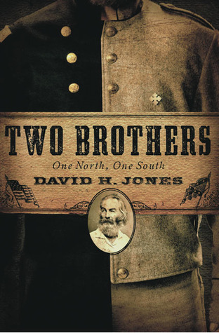 Two Brothers: One North, One South by David H. Jones | Goodreads