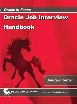 Oracle Job Interview Handbook: Guide for Oracle Job Interviews With Oracle Interview Questions ...