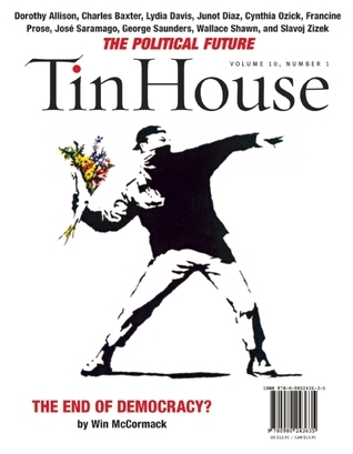 Tin House Magazine, Volume 10, Issue 1, Fall 2008: #37 The Political ...