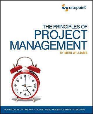 The Principles of Project Management by Meri Williams | Goodreads