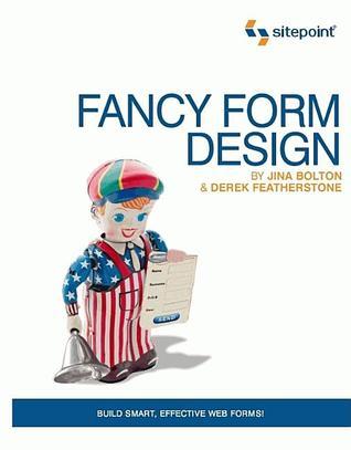 Fancy Form Design: Create Sensational Web Forms That Sparkle by Derek ...