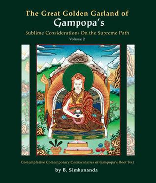 The Great Golden Garland of Gampopa's Sublime Considerations on the ...
