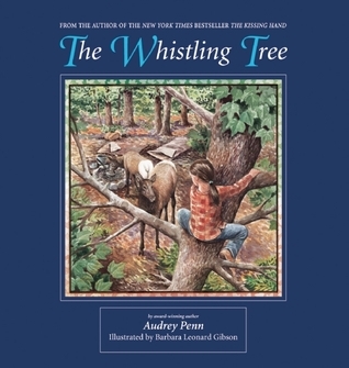 The Whistling Tree by Audrey Penn | Goodreads
