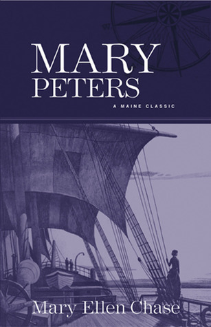 Mary Peters (Maine Classics) by Mary Ellen Chase | Goodreads