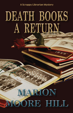 Death Books a Return (Scrappy Librarian, #2) by Marion Moore Hill ...