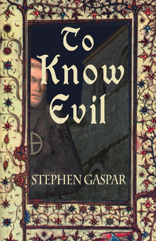 To Know Evil by Stephen Gaspar | Goodreads