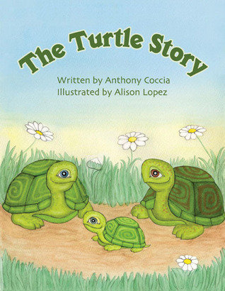 The Turtle Story by Anthony Coccia | Goodreads