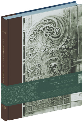 Louis Sullivan's Idea by Tim Samuelson | Goodreads