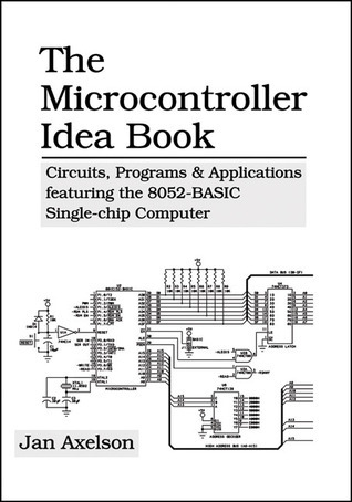 The Microcontroller Idea Book: Circuits, Programs & Applications ...