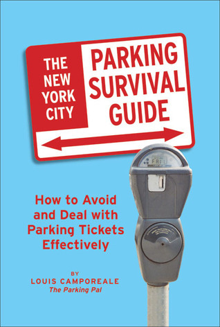 New York City Parking Survival Guide by Louis Camporeale | Goodreads
