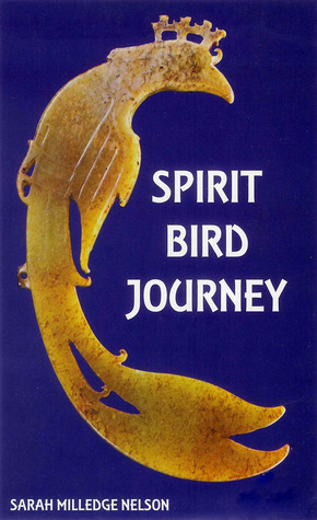 Spirit Bird Journey by Sarah Milledge Nelson | Goodreads