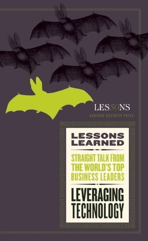 Leveraging Technology (Lessons Learned) by Fifty Lessons | Goodreads