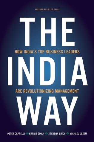 The India Way: How India's Top Business Leaders Are Revolutionizing ...