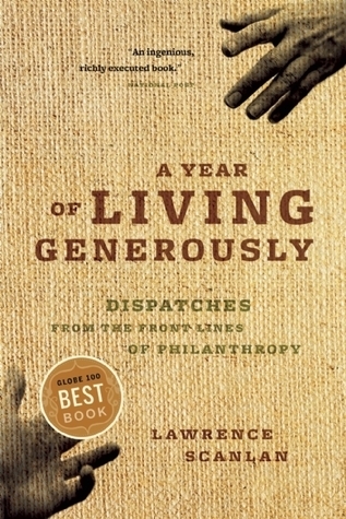 A Year of Living Generously: Dispatches From The Front Lines Of ...
