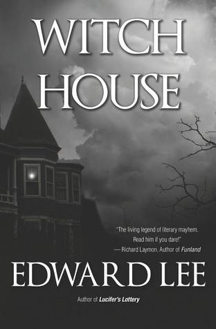 Witch House by Edward Lee | Goodreads