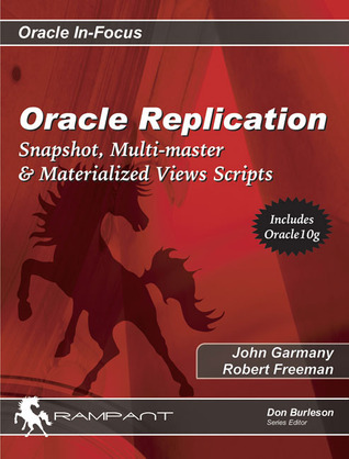 Oracle Replication: Expert Methods for Robust Data Sharing by John ...