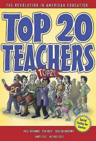 Top 20 Teachers: The Revolution in American Education by Paul Bernabei ...
