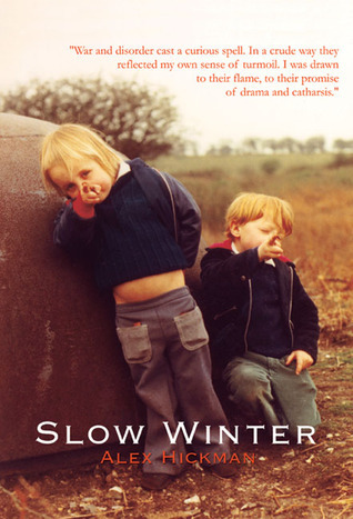 Slow Winter by Alex Hickman | Goodreads