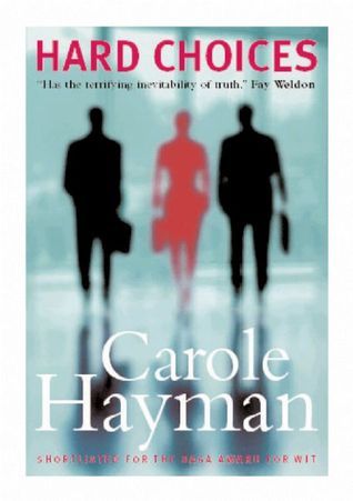 Hard Choices by Carole Hayman | Goodreads