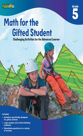 Math for the Gifted Student, Grade 5: Challenging Activities for the ...