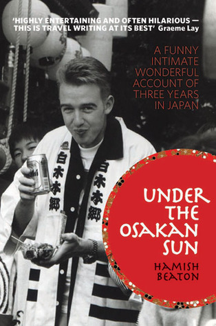 Under the Osakan Sun by Hamish Beaton | Goodreads