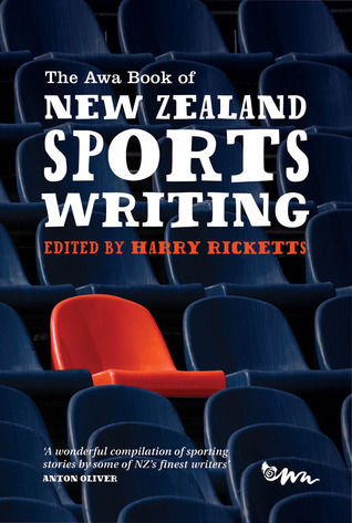 The Awa Book of New Zealand Sports Writing by Harry Ricketts | Goodreads