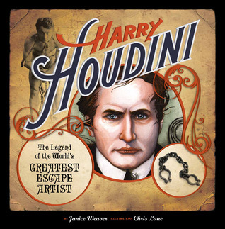 Harry Houdini: The Legend of the World's Greatest Escape Artist by ...