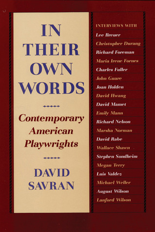 In Their Own Words: Contemporary American Playwrights by David Savran ...