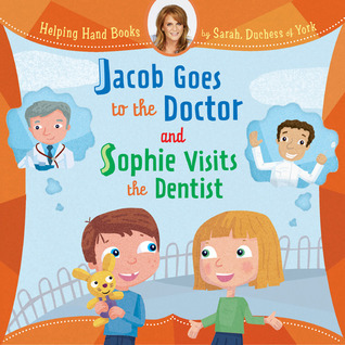 Jacob Goes to the Doctor; and Sophie Visits the Dentist by Sarah ...