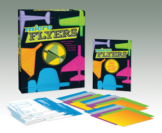 Micro Flyers: Create Soaring, Gliding & High-Flying Tiny Paper ...