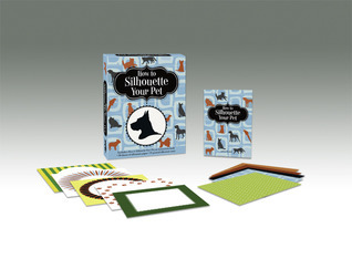 How to Silhouette Your Pet by Jeffery Rudell | Goodreads