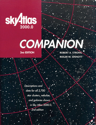 Sky Atlas 2000.0 Companion: Descriptions and Data for all 2,700 Star ...