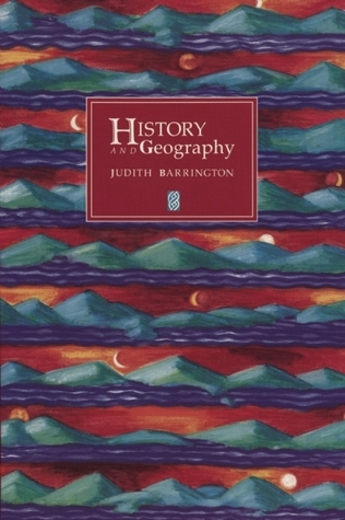 History and Geography (Poems) by Judith Barrington | Goodreads