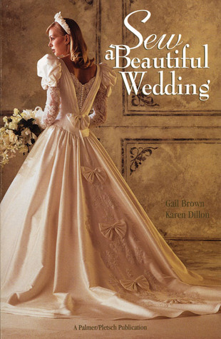 Sew a Beautiful Wedding by Gail Brown | Goodreads