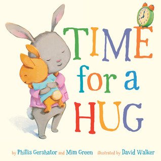 Time for a Hug (Snuggle Time Stories) by Phillis Gershator | Goodreads