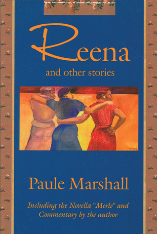 Reena and Other Stories: Including the Novella "Merle" by Paule ...